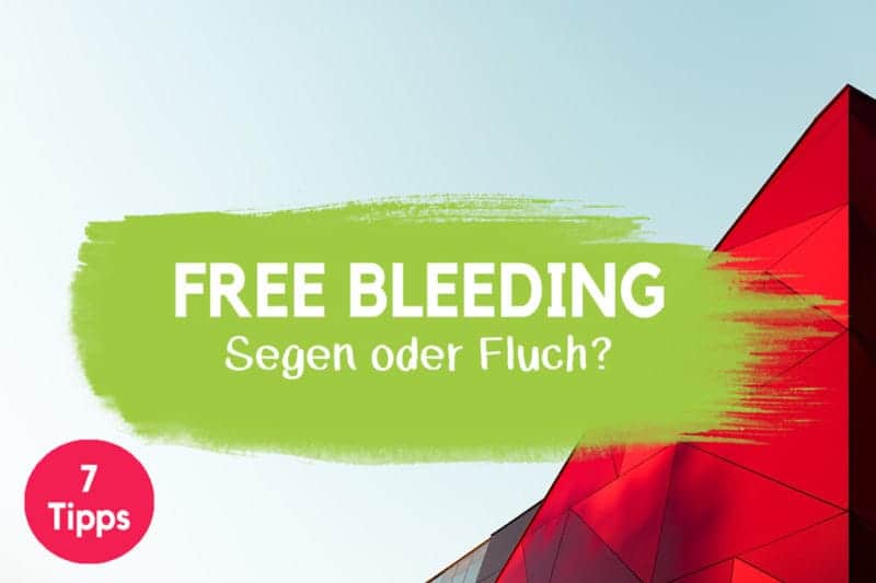 Free Bleeding - Segen oder Fluch? 7 ultimative Tipps | EcoYou